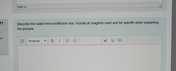 Solved Path.P 11 Describe the radial immunodiffusion test. | Chegg.com