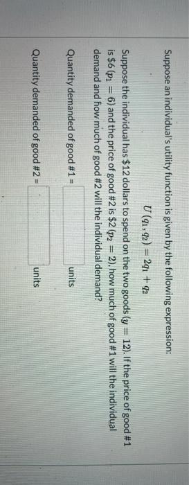 Solved Suppose an individual's utility function is given by | Chegg.com