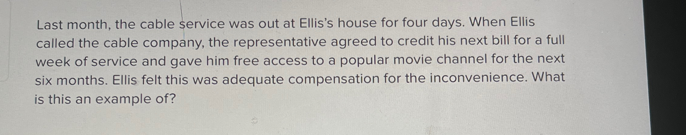 Solved Last month, the cable service was out at Ellis's | Chegg.com
