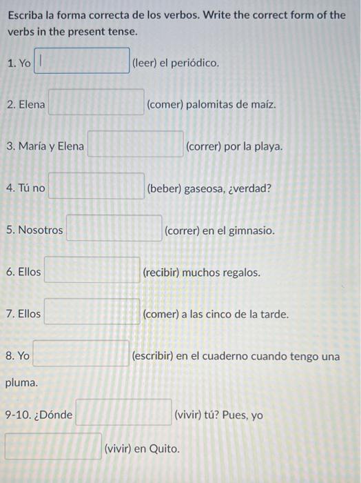 Escriba la forma correcta de los verbos. Write the | Chegg.com
