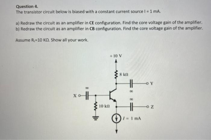 Solved Question 4. The transistor circuit below is biased | Chegg.com
