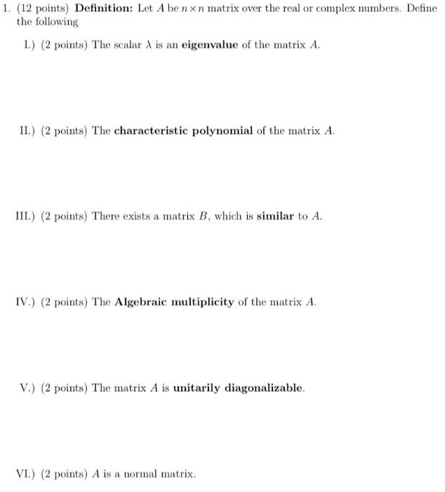 Solved 1. (12 points) Definition: Let A be nxn matrix over | Chegg.com