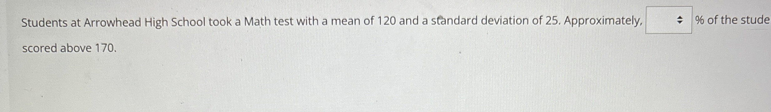 Solved Students at Arrowhead High School took a Math test | Chegg.com