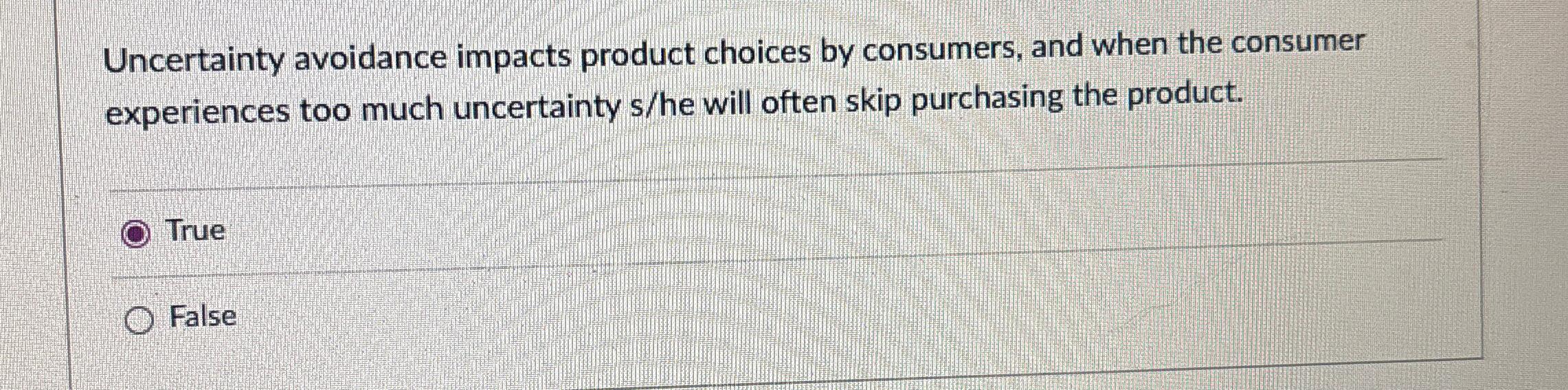 Solved Uncertainty avoidance impacts product choices by | Chegg.com