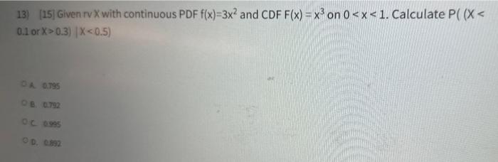 Solved 13) [15] Given rvx with continuous PDFf(x)=3x2 and | Chegg.com