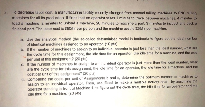 Solved 3. To decrease labor cost, a manufacturing facility | Chegg.com