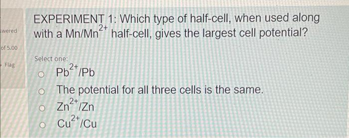 Solved EXPERIMENT 1: Which type of half-cell, when used | Chegg.com