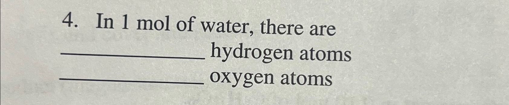 Solved In 1mol of water, there are hydrogen atoms oxygen | Chegg.com