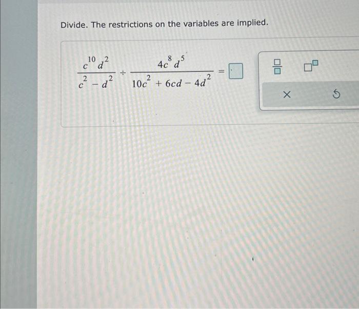 Solved Divide. The restrictions on the variables are | Chegg.com