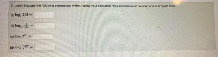 Solved (1 point) Evaluate the following expressions without | Chegg.com