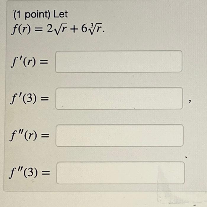 Solved (1 point) Let f(r)=2r+63r | Chegg.com