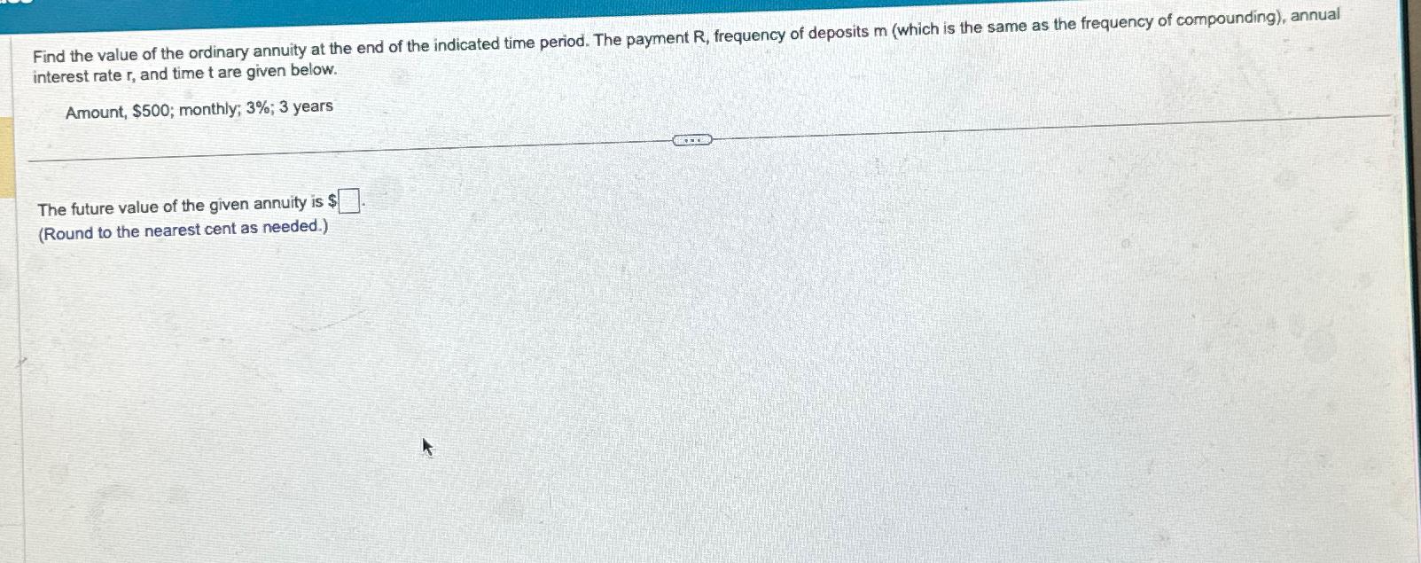 Solved Find The Value Of The Ordinary Annuity At The End Of