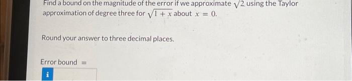 Solved Find a bound on the magnitude of the error if we | Chegg.com
