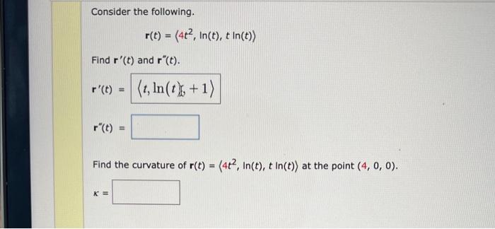 Solved Consider The Following R T 4t2 Ln T Tln T Find