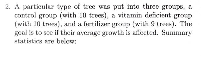 Solved 2. A particular type of tree was put into three | Chegg.com
