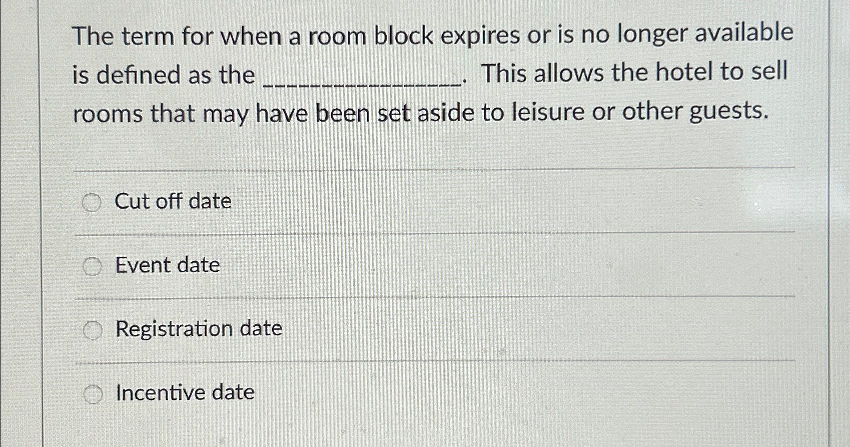 Solved The term for when a room block expires or is no | Chegg.com