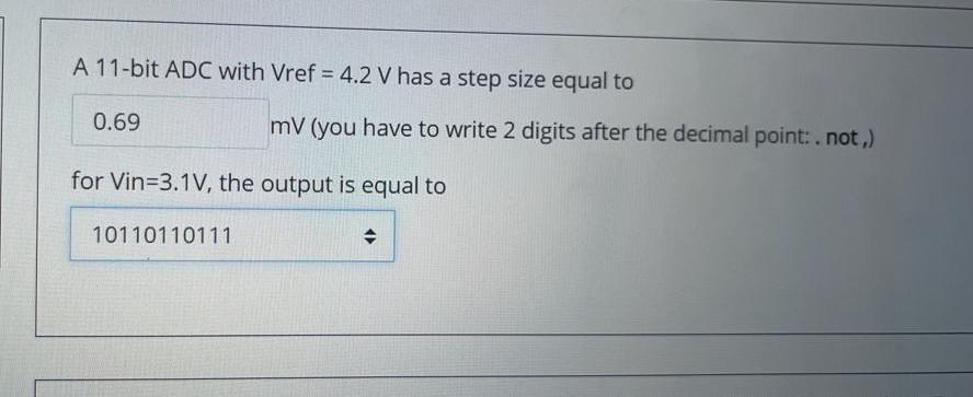 Solved A 11-bit ADC with Vref = 4.2 V has a step size equal | Chegg.com