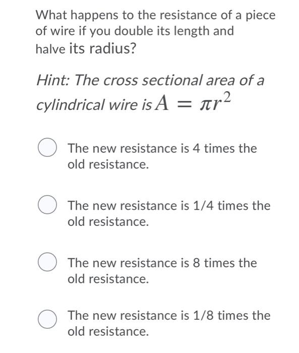 Solved What happens to the resistance of a piece of wire if | Chegg.com