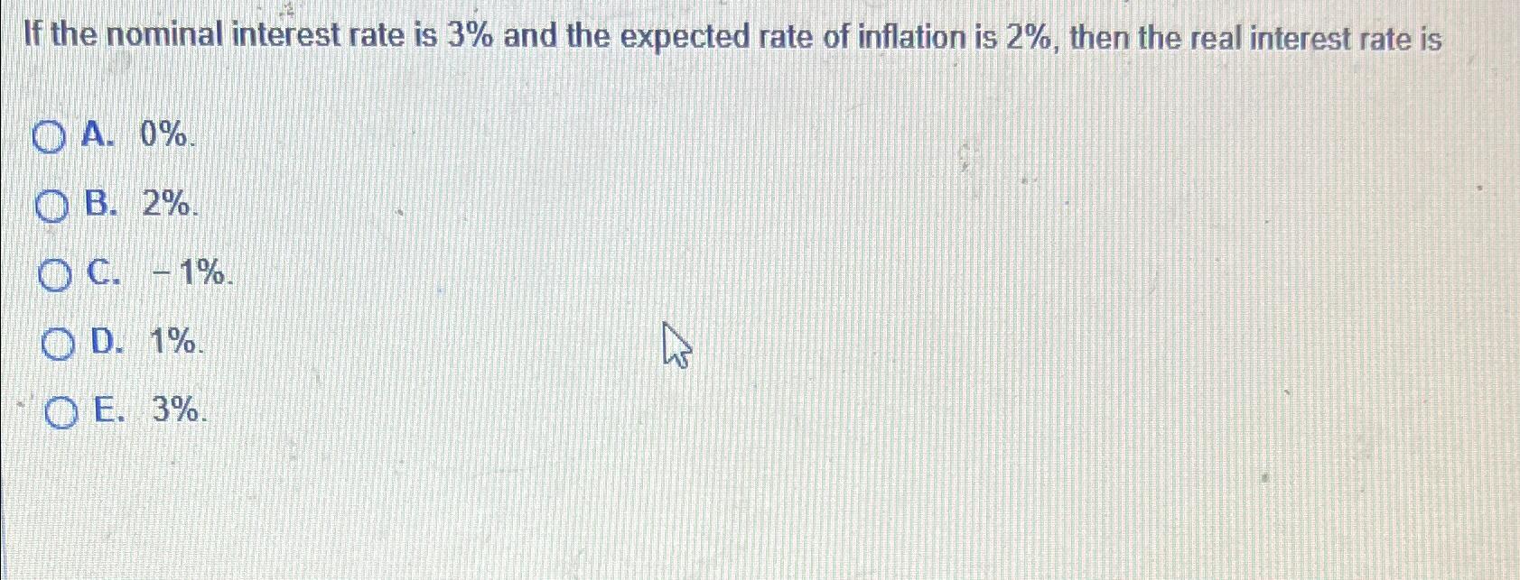 Solved If the nominal interest rate is 3% ﻿and the expected | Chegg.com