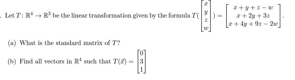 Solved Let T:R4→R3 be the linear transformation given by the | Chegg.com