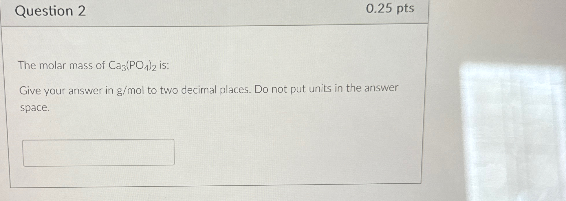 Solved Question 20.25 ﻿ptsThe molar mass of Ca3(PO4)2 | Chegg.com