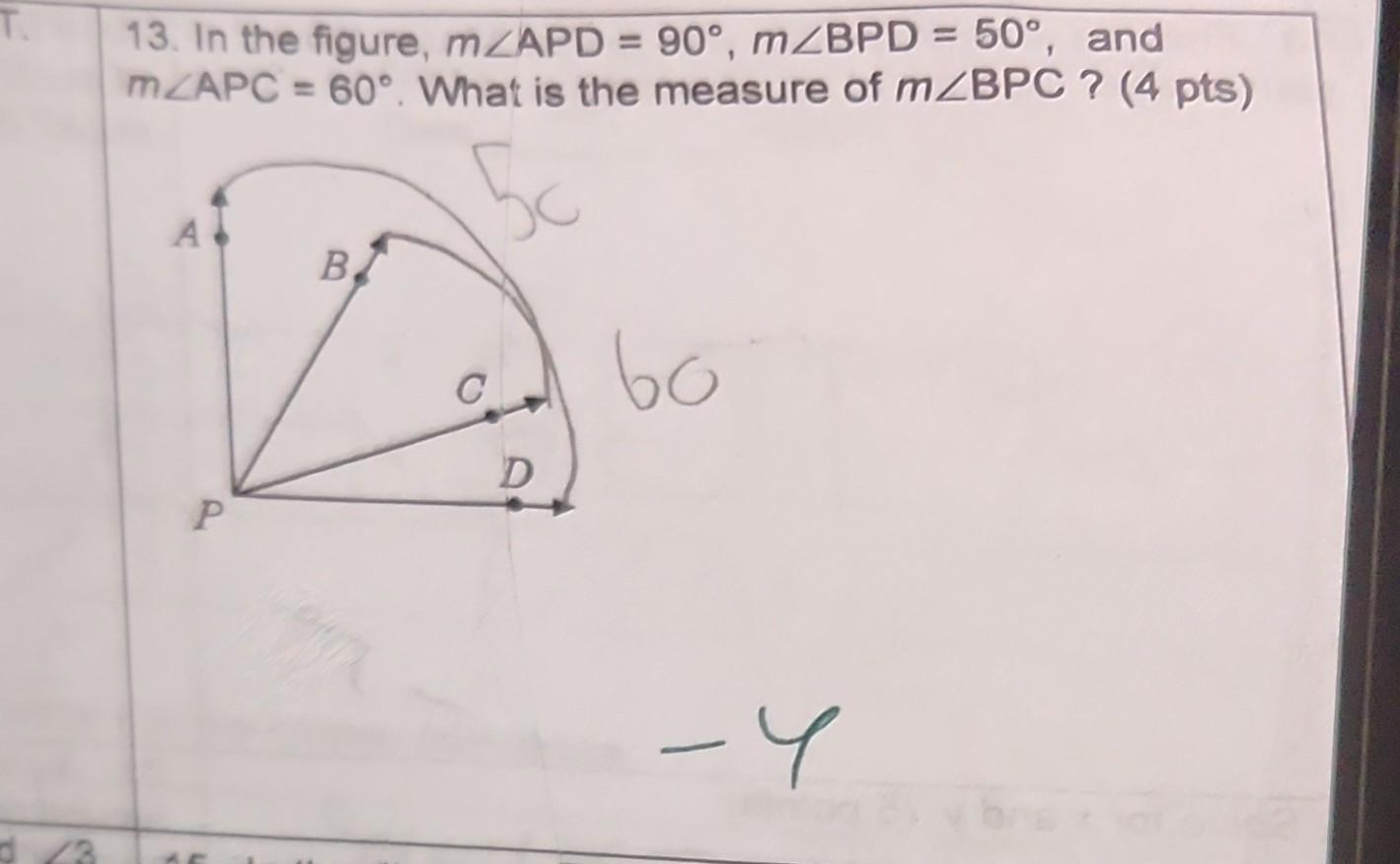 Solved 13. In the figure, m∠APD=90∘,m∠BPD=50∘, and | Chegg.com