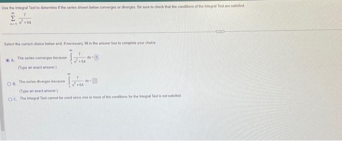 Solved ∑n=1∞n2+647 Select the correct cholco below and, in | Chegg.com