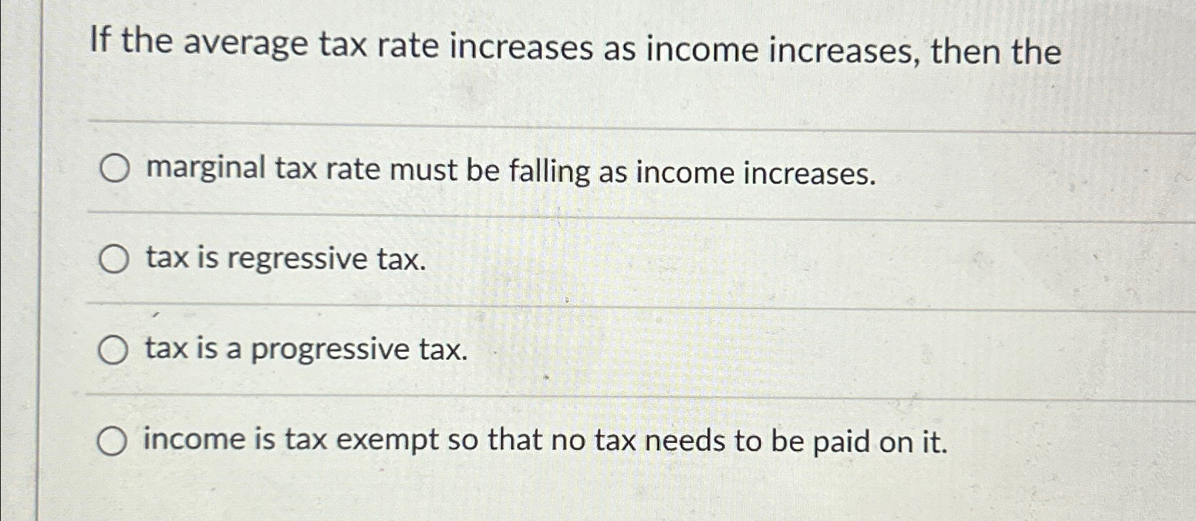 Solved If the average tax rate increases as income | Chegg.com