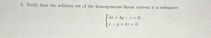 Solved 5. Verify that the solution set of the homogeneous | Chegg.com