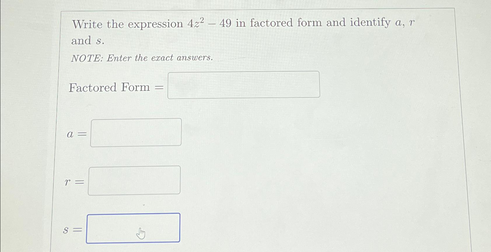 Solved Write the expression 4z2-49 ﻿in factored form and | Chegg.com