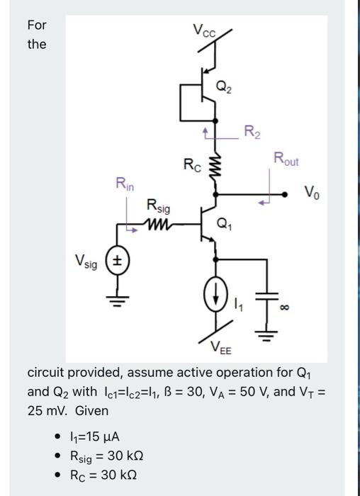 Solved For the Vcc Q₂ R2 Rout Rc w Rin Vo Rsig W Q1 Vsig 8 | Chegg.com