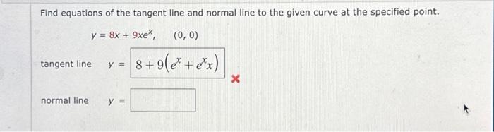 Solved Find equations of the tangent line and normal line to | Chegg.com
