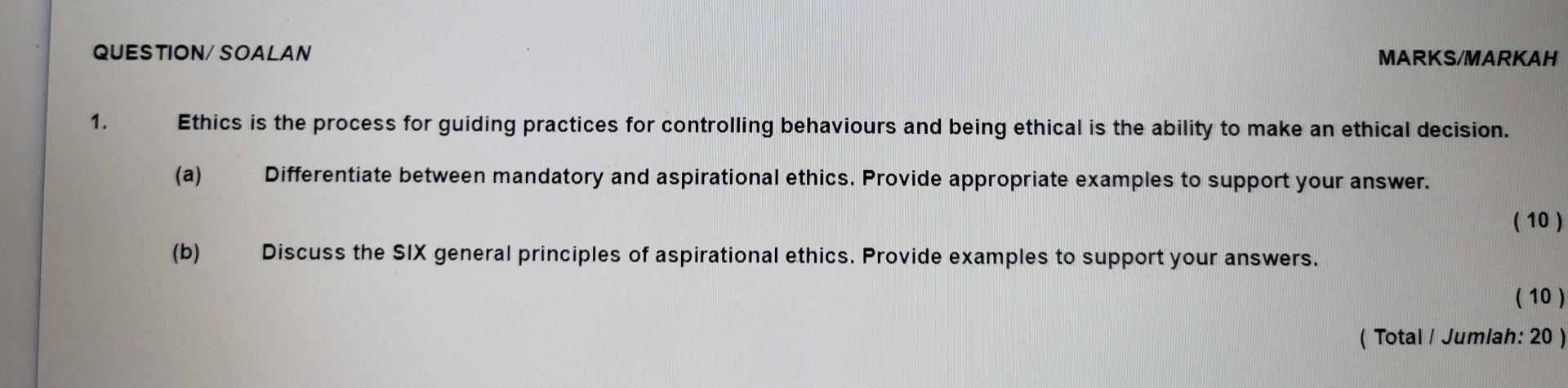QUESTION/ SOALAN MARKS/MARKAH 1. Ethics is the | Chegg.com