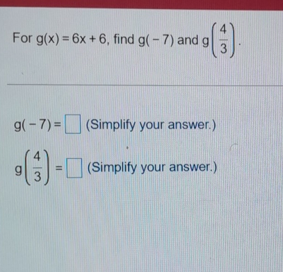Solved For g(x)=6x+6, ﻿find g(-7) ﻿and | Chegg.com