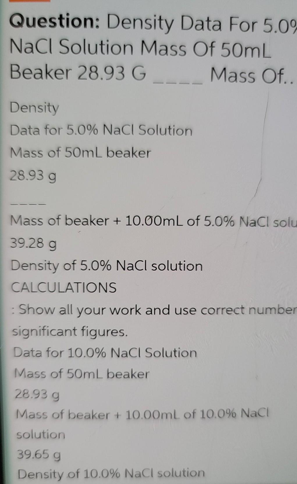 Solved Question: Density Data For 5.09 NaCl Solution Mass Of | Chegg.com