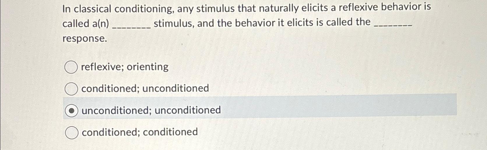 Solved In classical conditioning, any stimulus that | Chegg.com