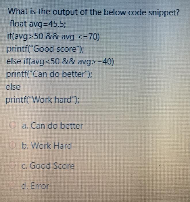 Solved What is the output of the below code snippet? float | Chegg.com