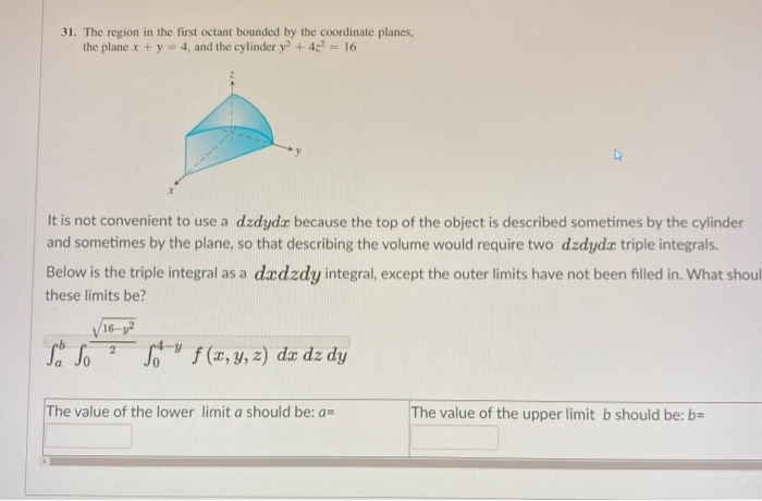 Solved 31. The region in the first octant bounded by the | Chegg.com