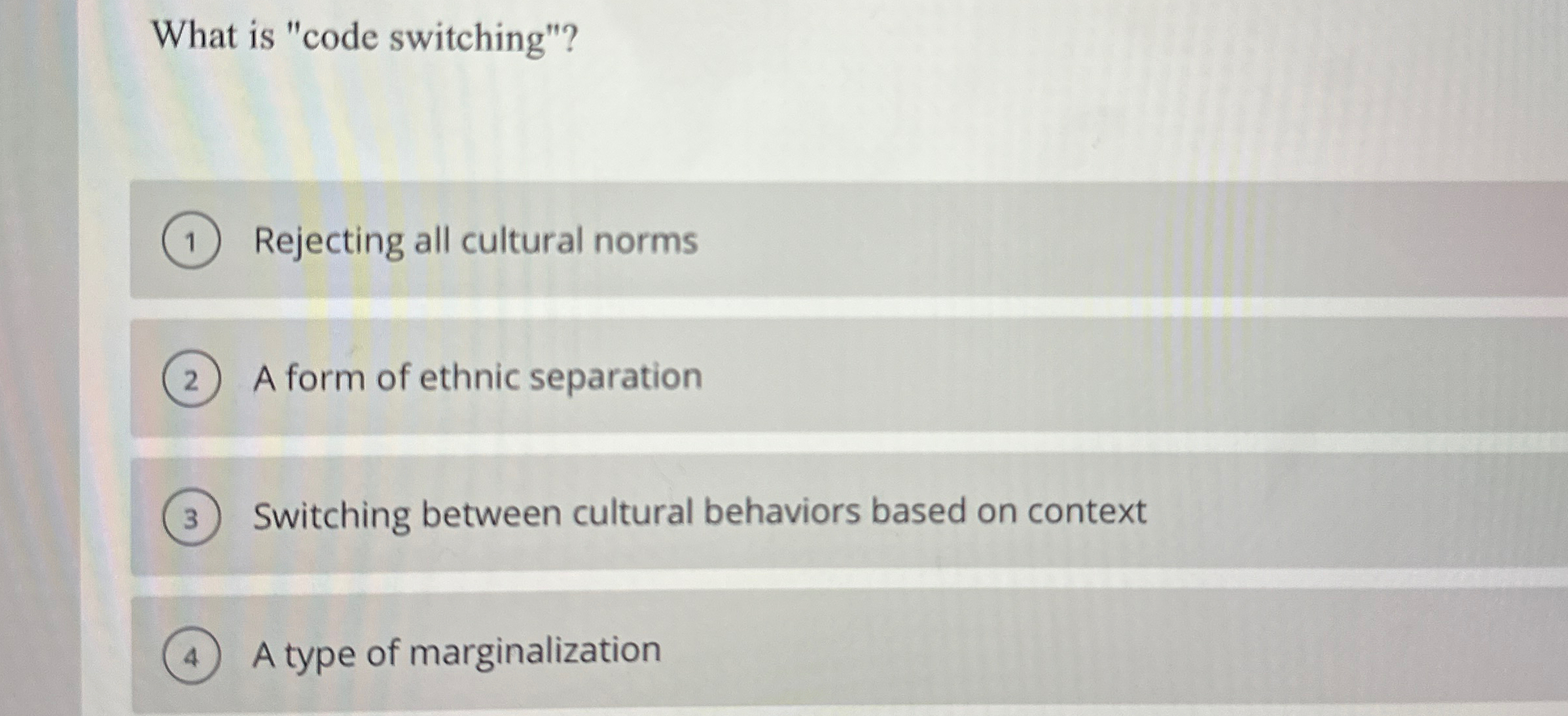 Solved What is "code switching"?Rejecting all cultural | Chegg.com