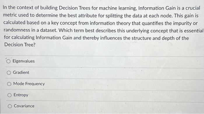 Solved In the context of building Decision Trees for machine | Chegg.com