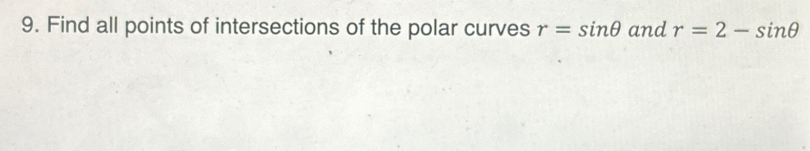 Solved Find all points of intersections of the polar curves | Chegg.com