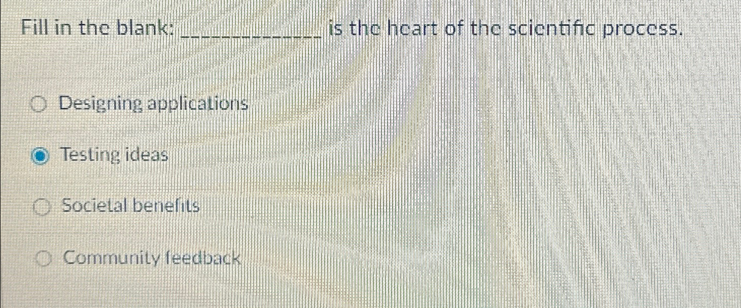 Solved Fill in the blank: is the heart of the scientific | Chegg.com