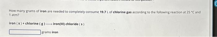 Solved How many grams of iron are needed to completely | Chegg.com
