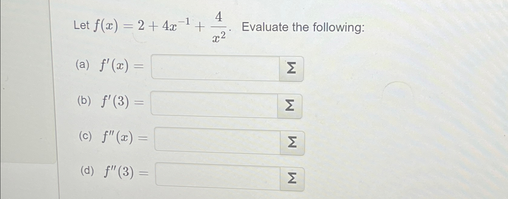 Solved Let f(x)=2+4x-1+4x2. ﻿Evaluate the | Chegg.com
