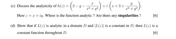 Solved x (c) Discuss the analyticity of h(z) = (2-y- +i | Chegg.com