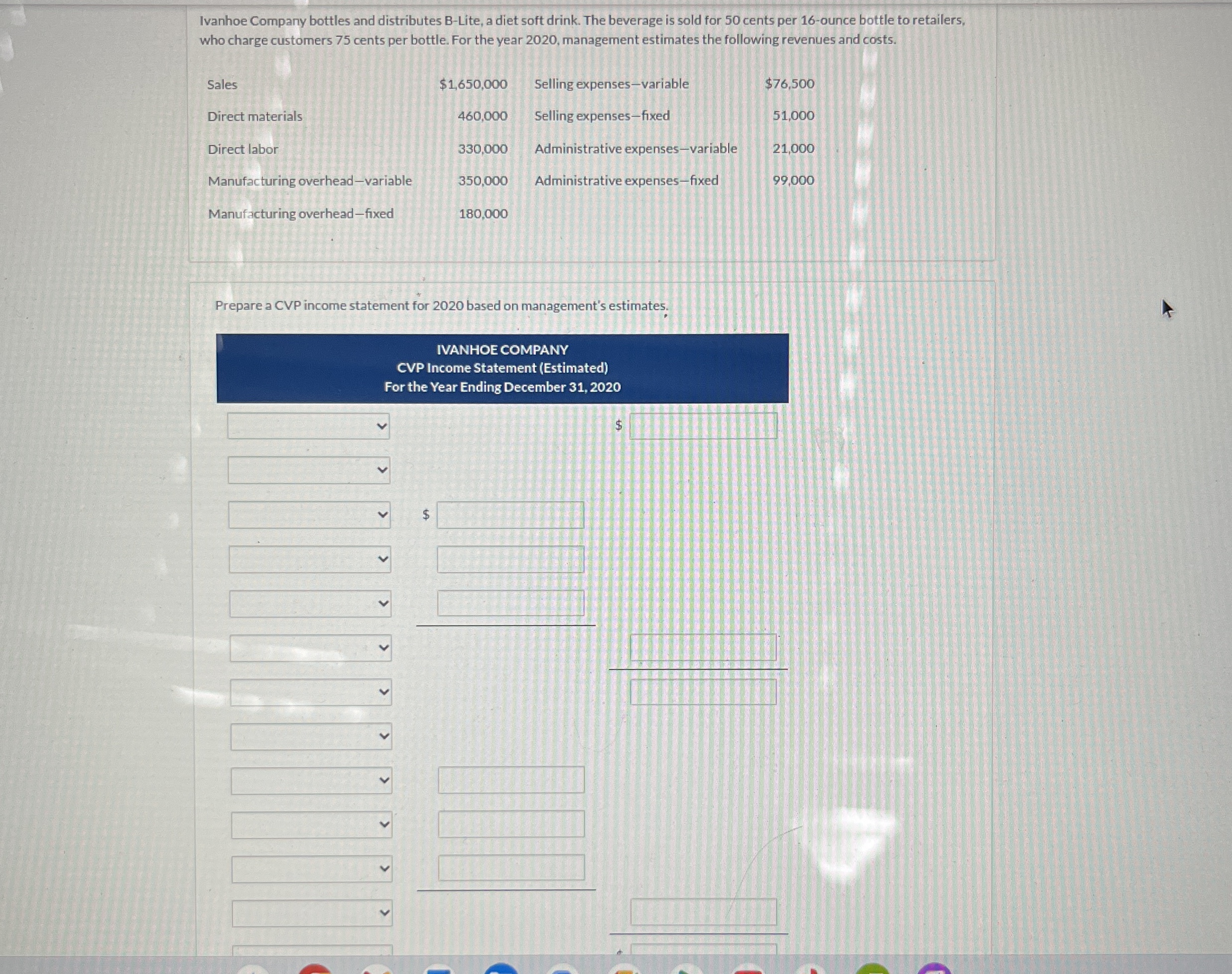 Solved Prepare a CVP income statement for 2020 ﻿based on | Chegg.com