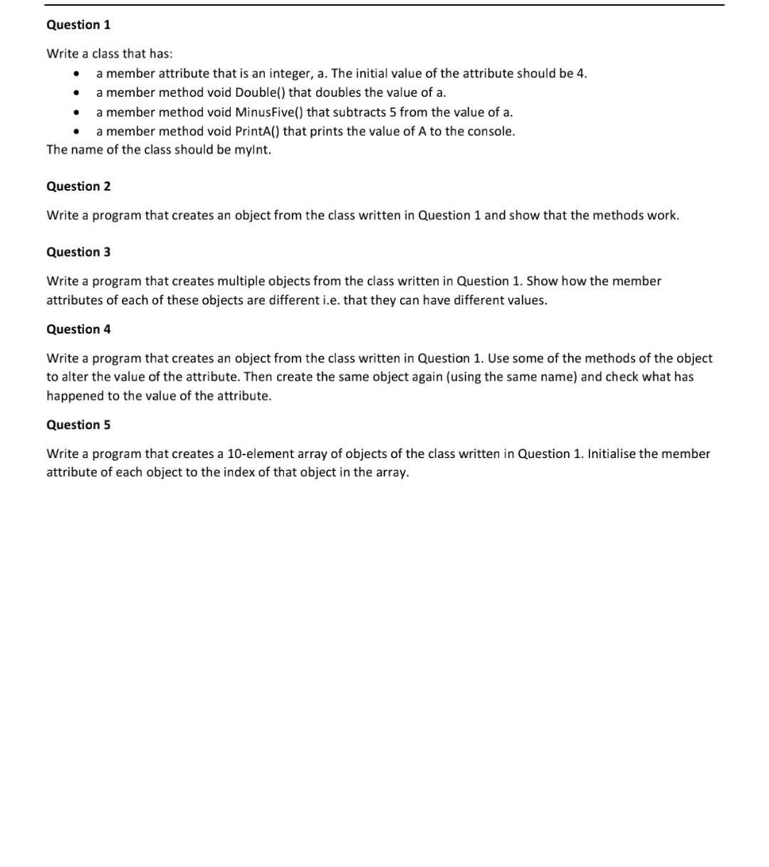 Solved Write a class that has: - a member attribute that is | Chegg.com