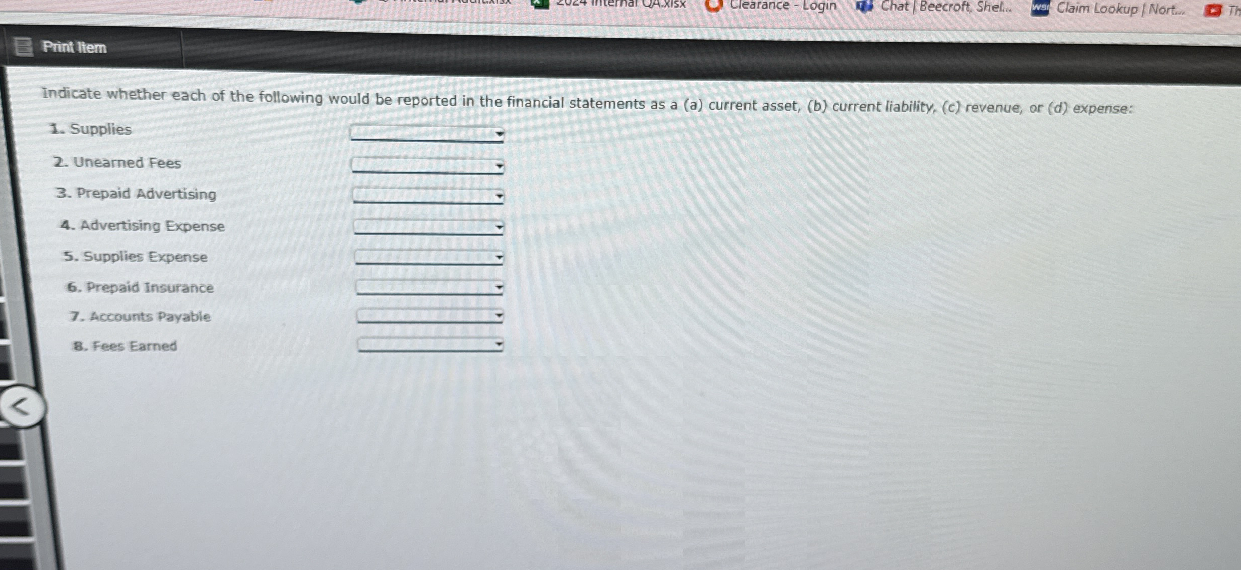 Solved Indicate whether each of the following would be | Chegg.com