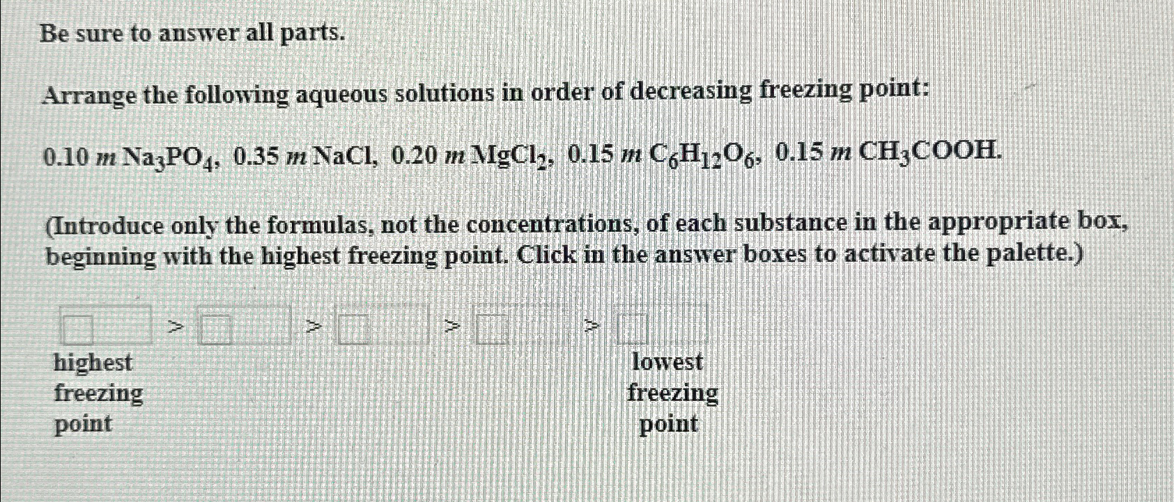 Solved Be sure to answer all parts.Arrange the following | Chegg.com