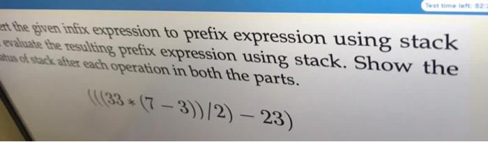 Solved at the given infix expression to prefix expression | Chegg.com